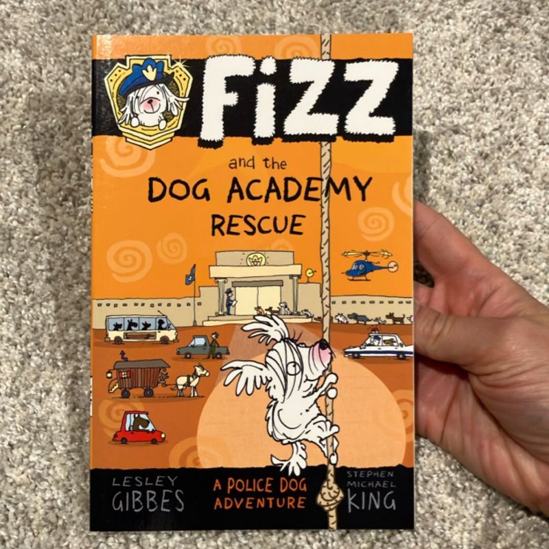 Fizz and the Dog Academy Rescue by Lesley Gibbes