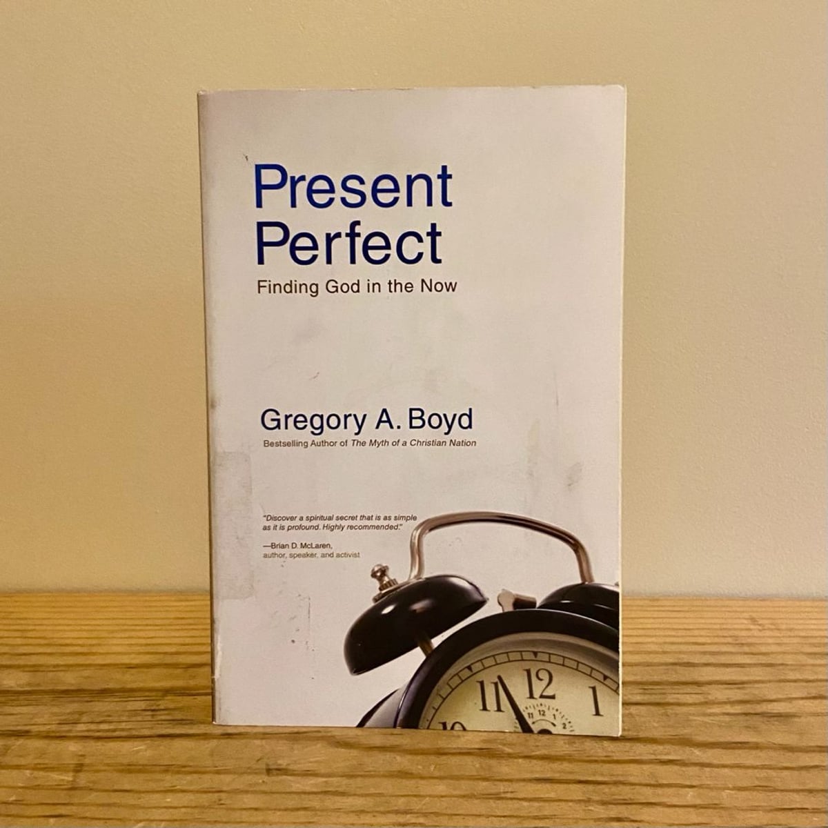 Present Perfect by Gregory A. Boyd
