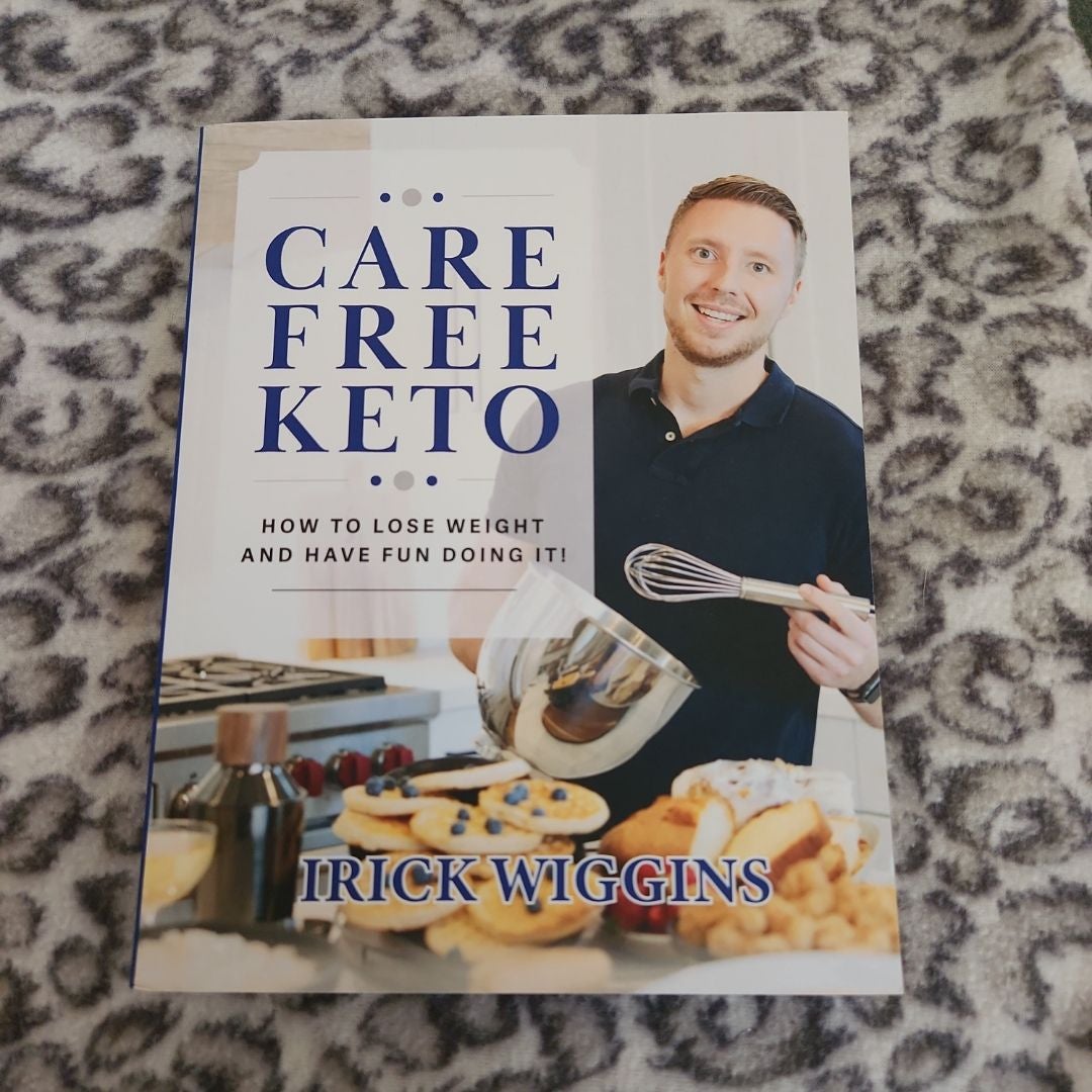 Care Free Keto by iRick Wiggins