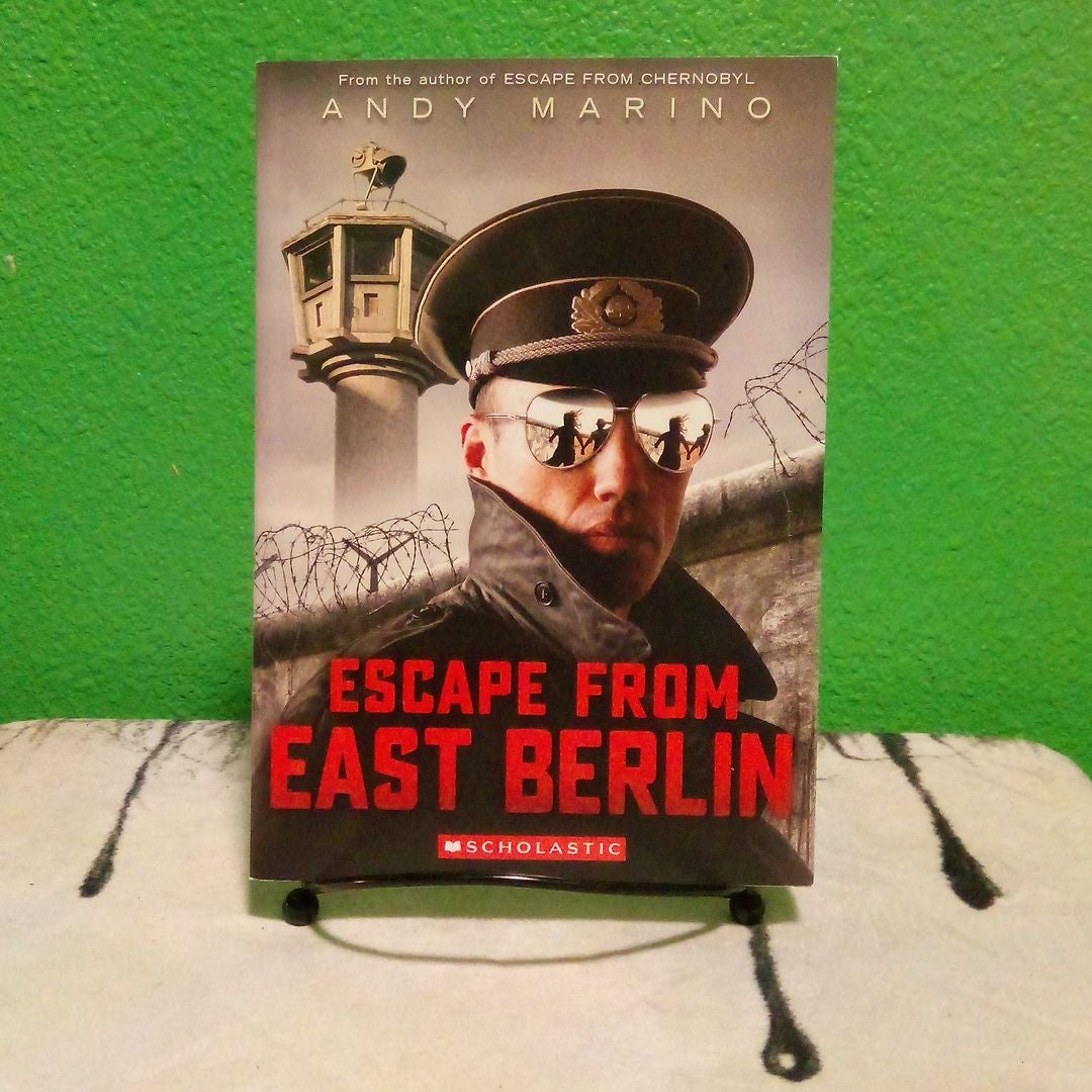 Escape from East Berlin by Andy Marino