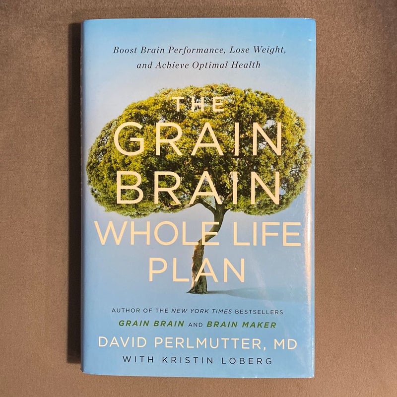 The Grain Brain Whole Life Plan by David Perlmutter