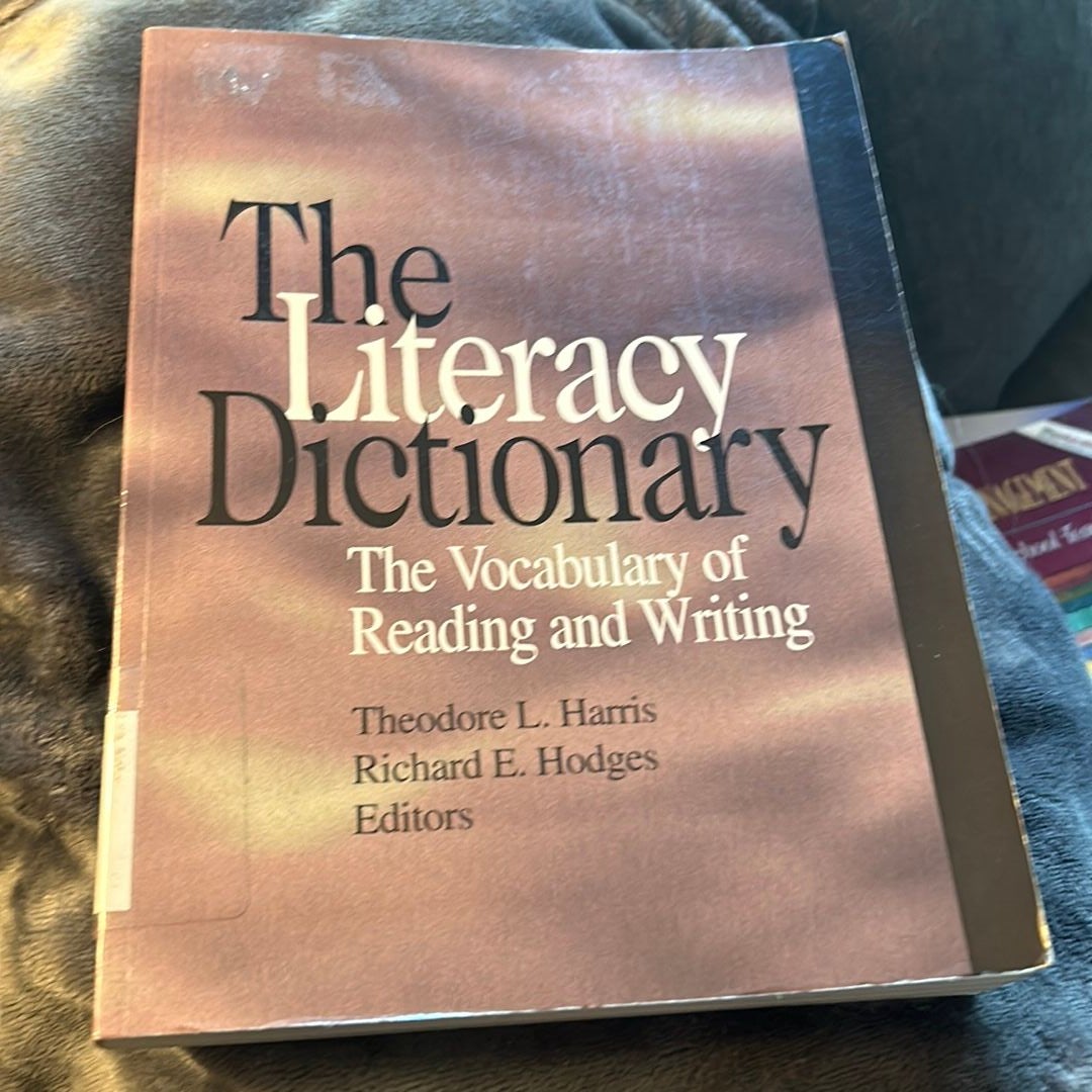 The Literacy Dictionary by Theodore L. Harris