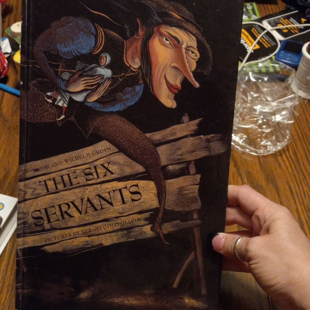 The Six Servants by Jacob Grimm, Wilhelm K. Grimm, Anthea Bell