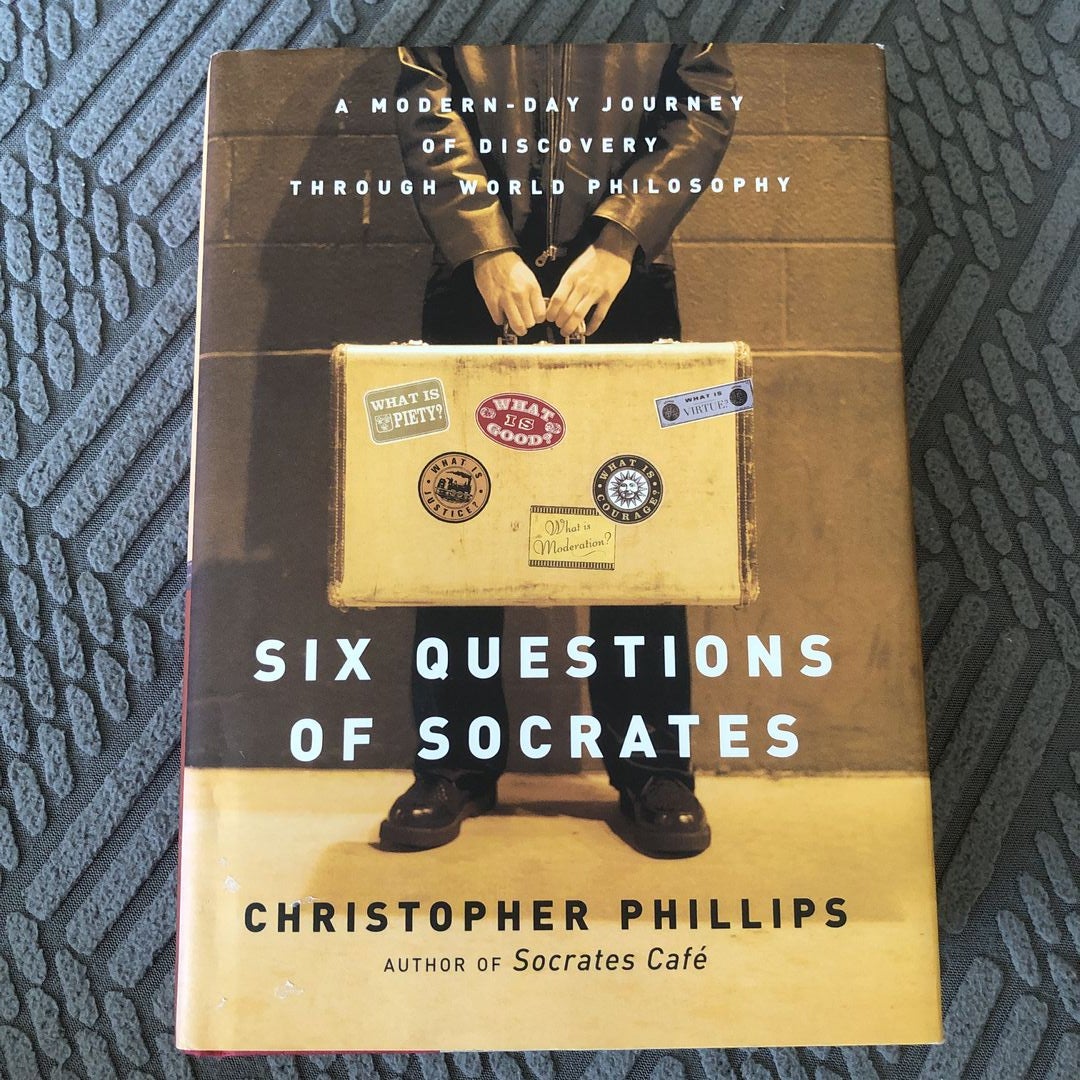 Six Questions of Socrates by Christopher Phillips