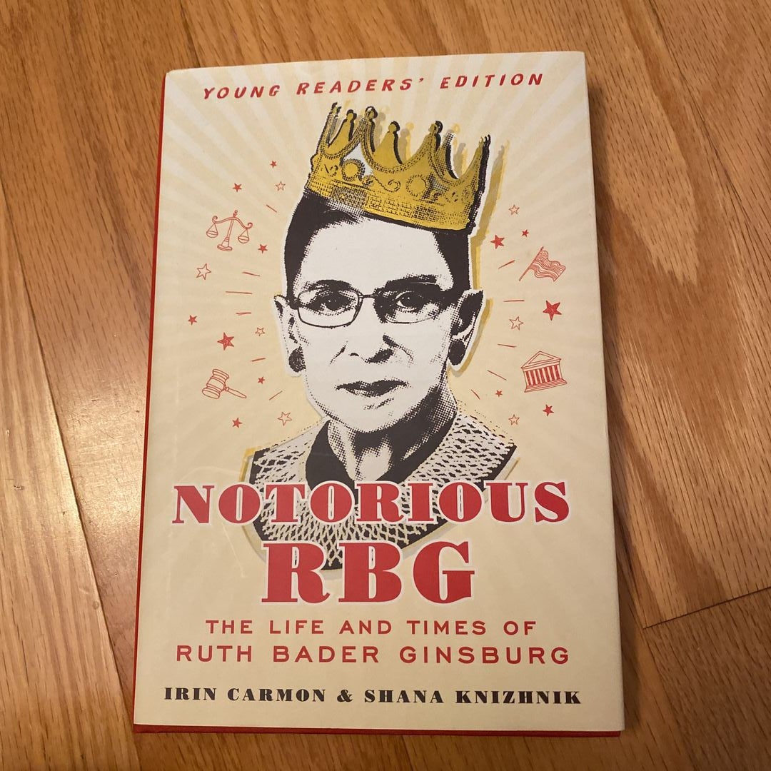 Notorious RBG Young Readers' Edition by Irin Carmon, Shana Knizhnik