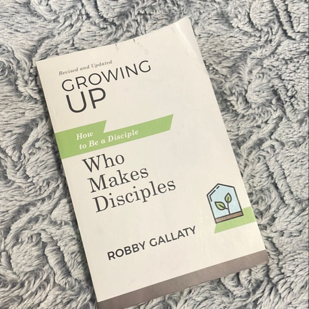 Growing up, Revised and Updated by Robby Gallaty