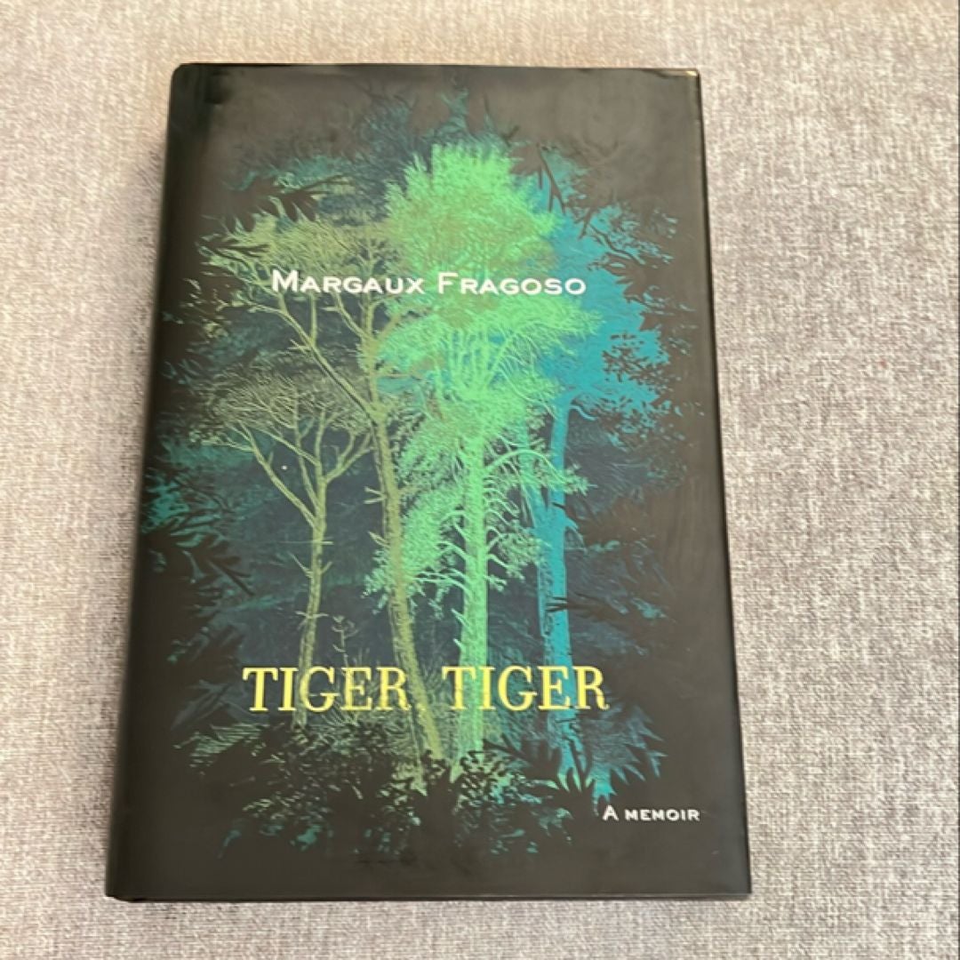 Tiger, Tiger by Margaux Fragoso