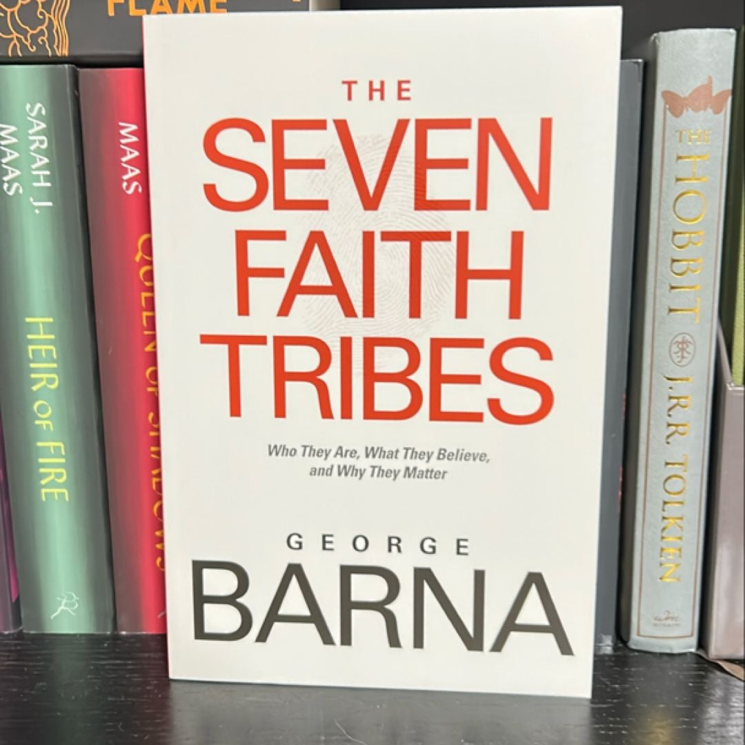 The Seven Faith Tribes by George Barna