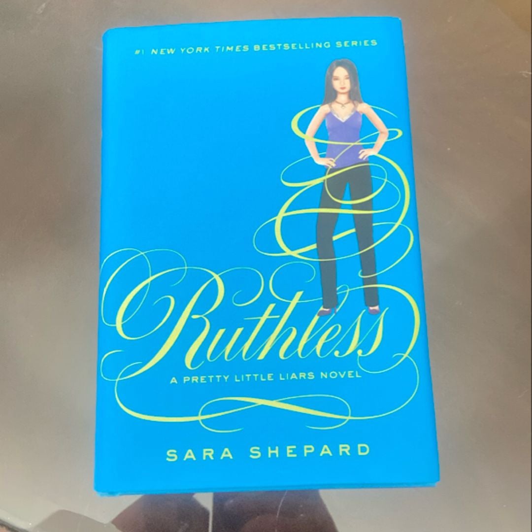 Pretty Little Liars #10: Ruthless by Sara Shepard