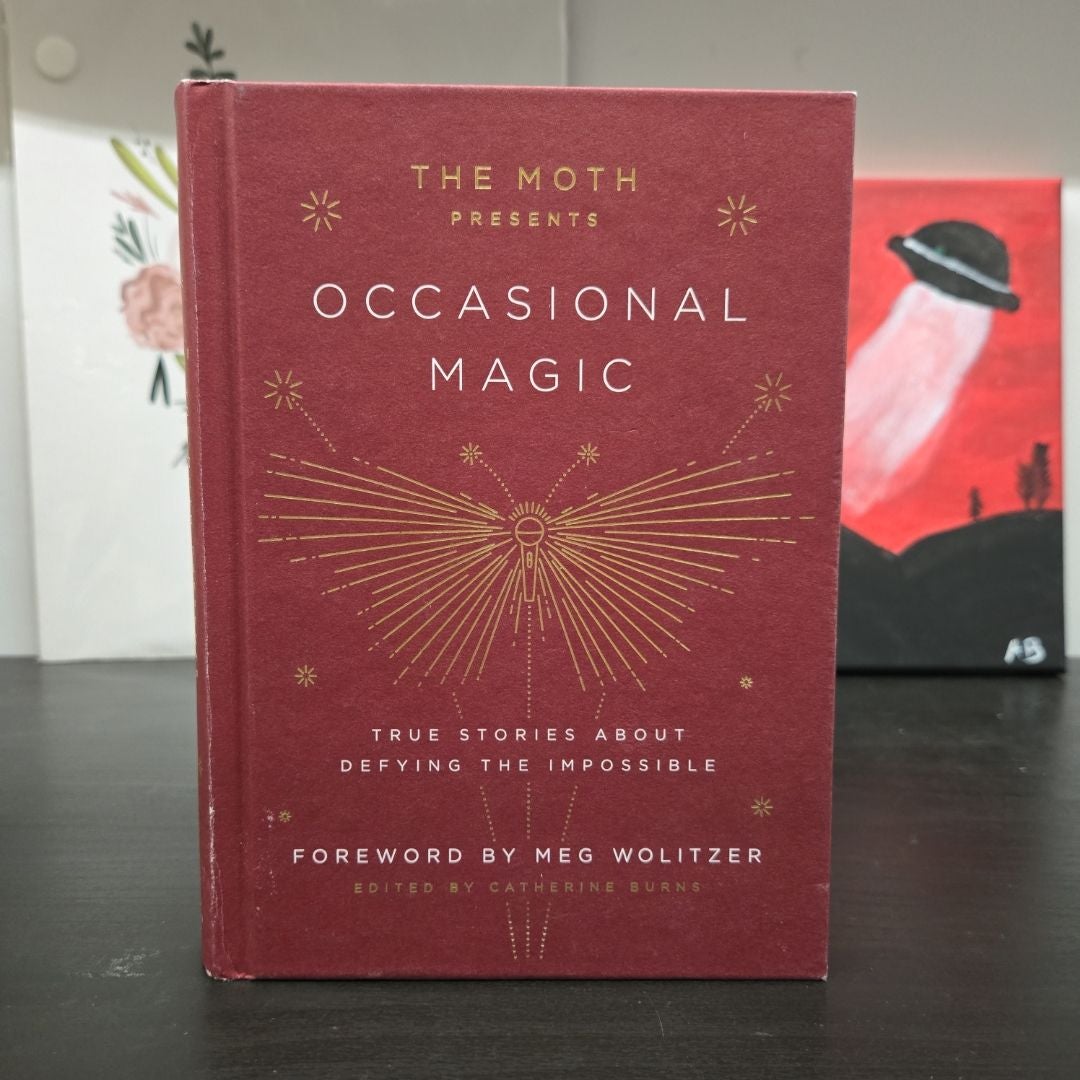 The Moth Presents Occasional Magic by Meg Wolitzer