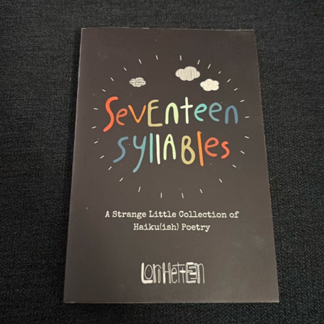 Seventeen Syllables by Lori Hetteen