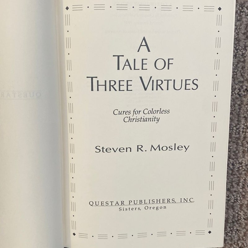 Tale of Three Virtues by Steven R. Mosley