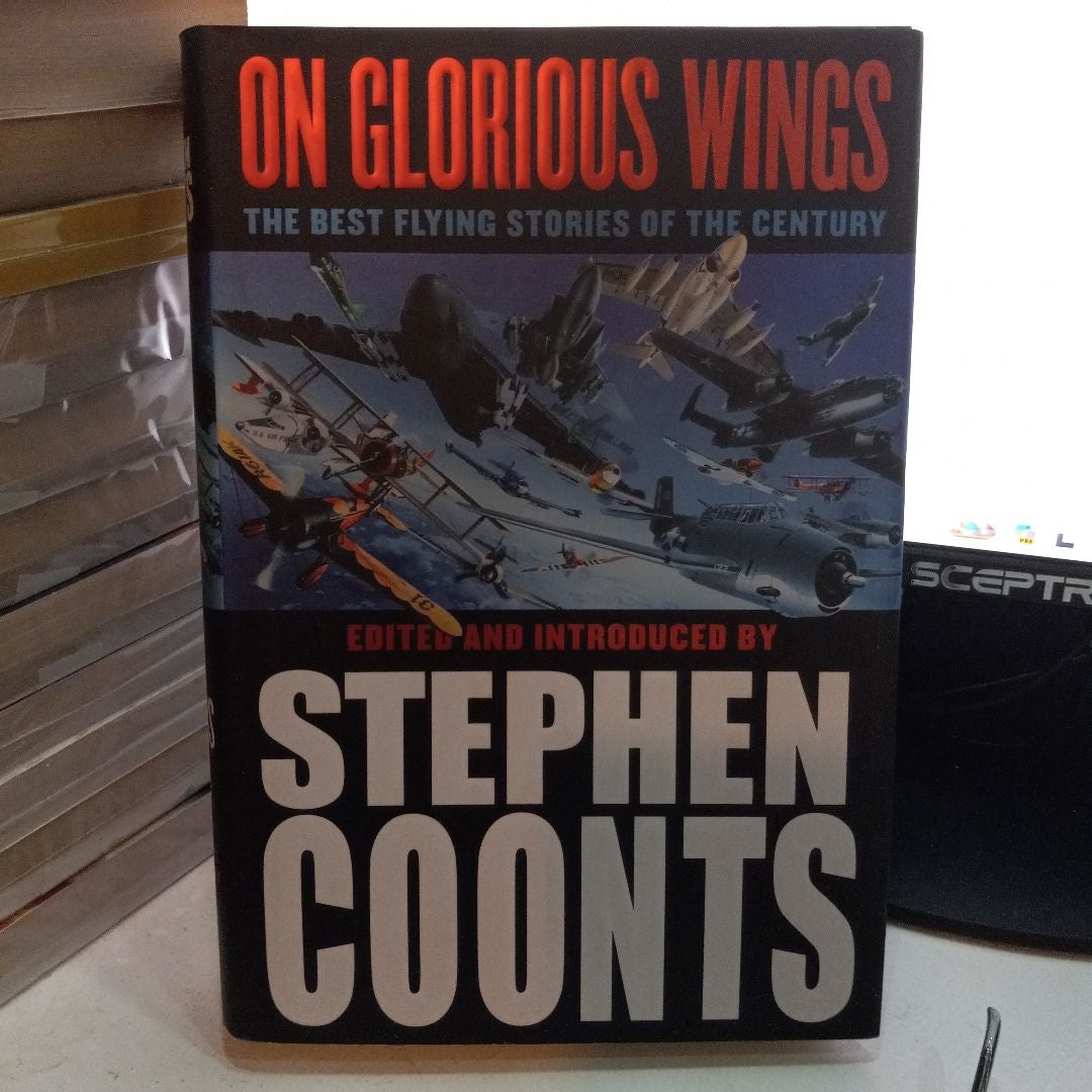 On Glorious Wings by Ralph Peters, Stephen Coonts, Dale Brown, Tom ...