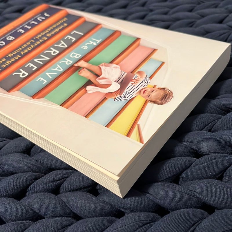 The Brave Learner by Julie Bogart, Susan Wise Bauer