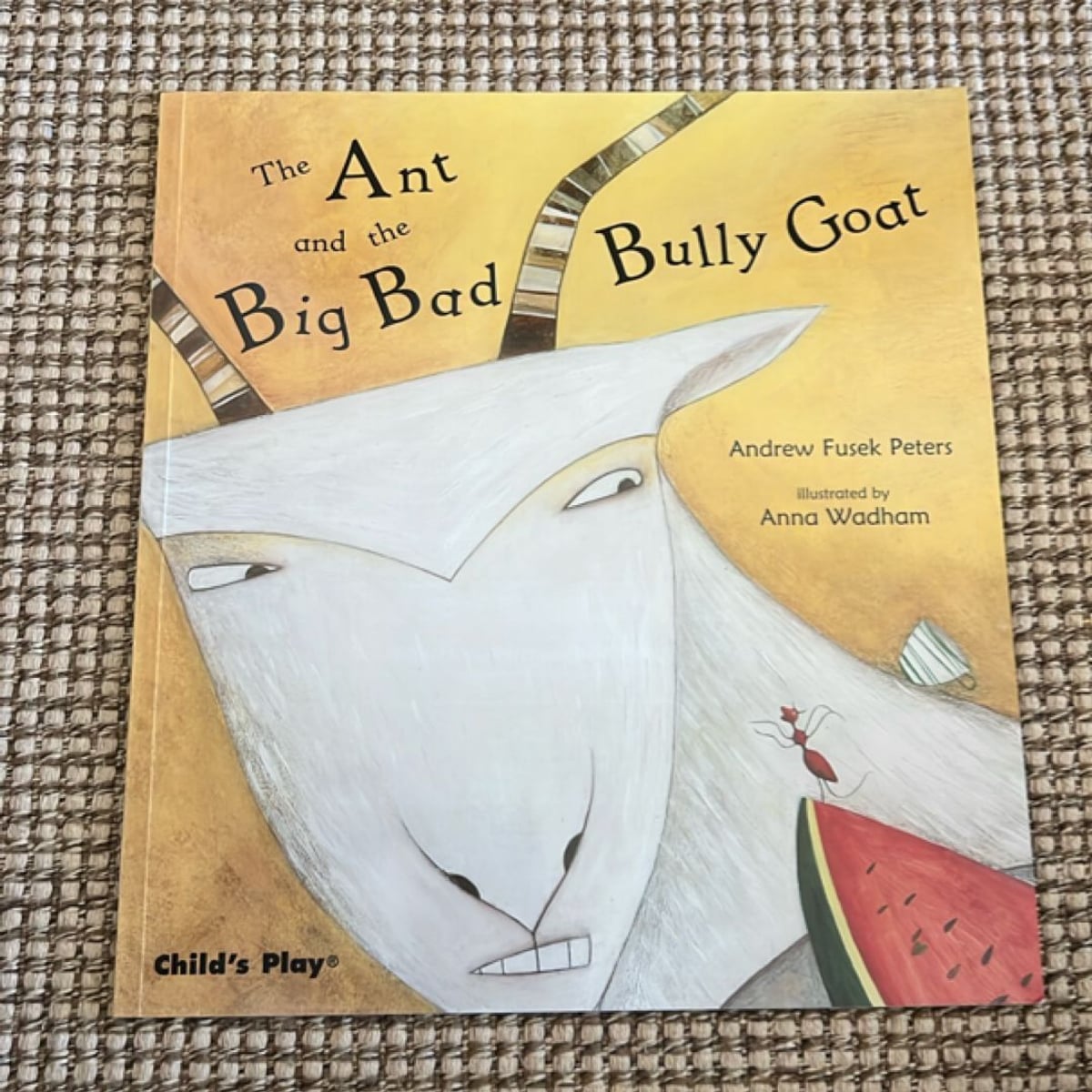 The Ant and the Big Bad Bully Goat by Andrew Fusek Peters