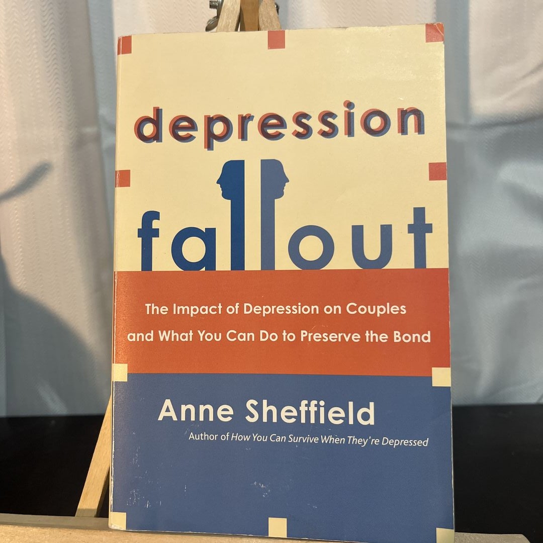 Depression Fallout by Anne Sheffield