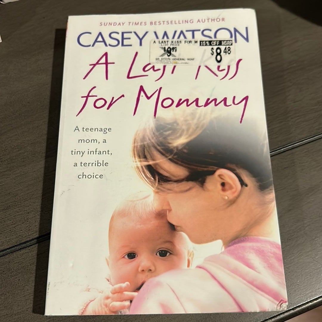 A Last Kiss for Mommy by Casey Watson