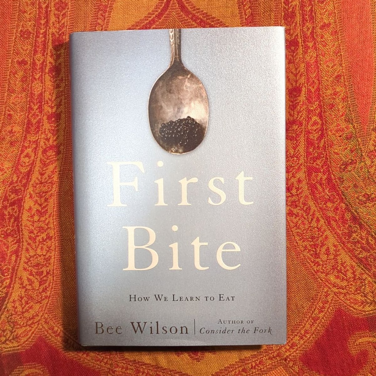 First Bite by Bee Wilson