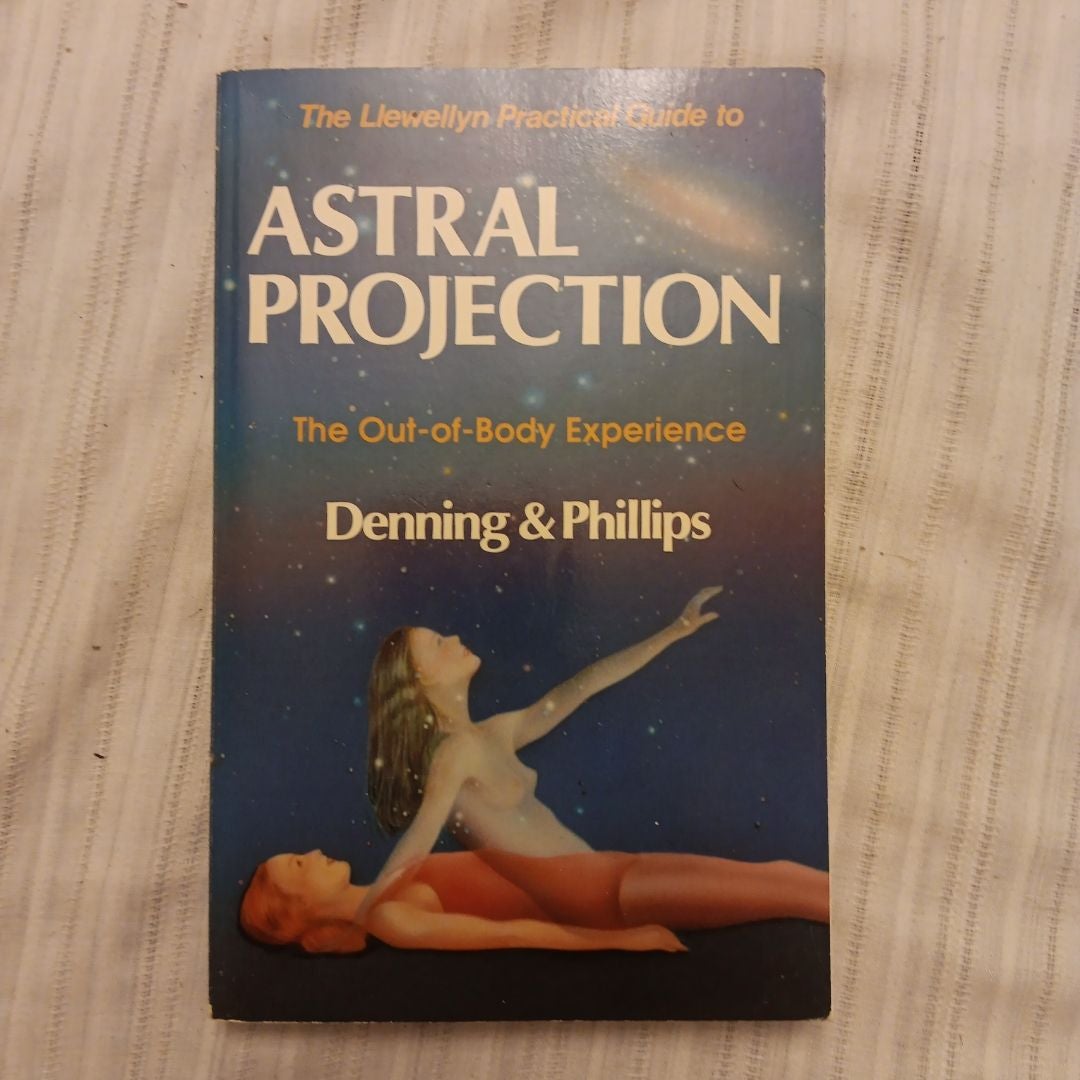 Practical Guide to Astral Projection by Osborne Phillips, Melita Denning