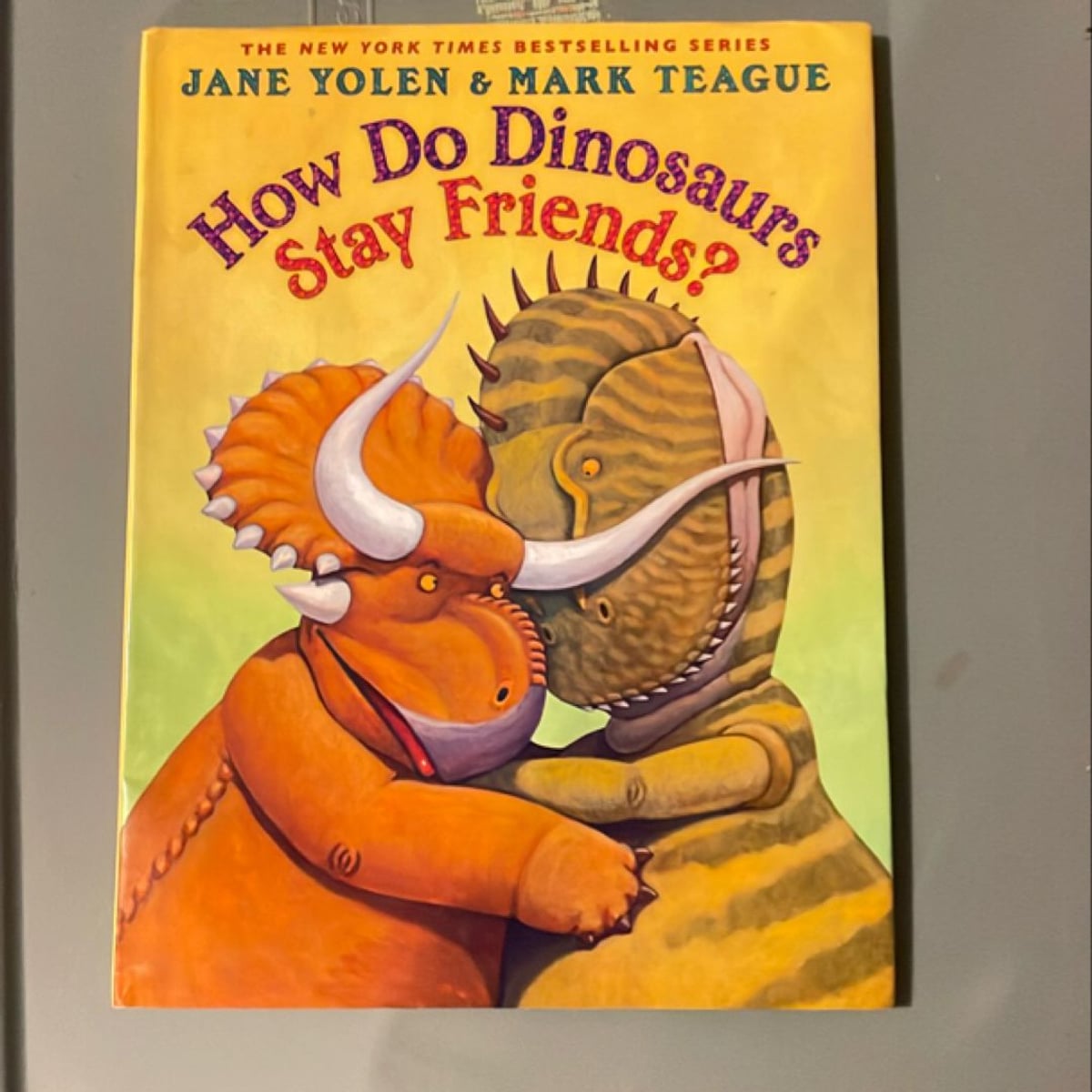 How Do Dinosaurs Stay Friends? by Jane Yolen