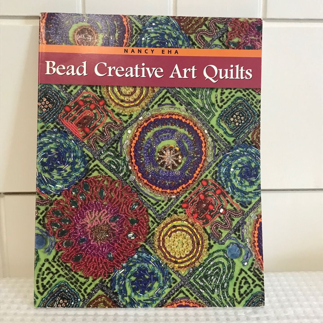 Bead Creative Art Quilts by Nancy Eha