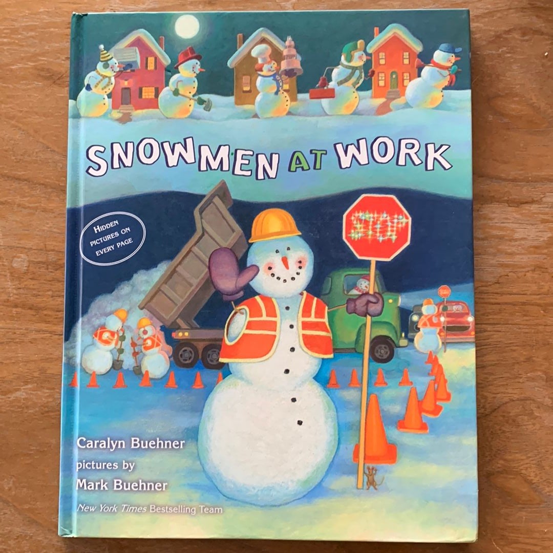 Snowmen at Work by Caralyn Buehner
