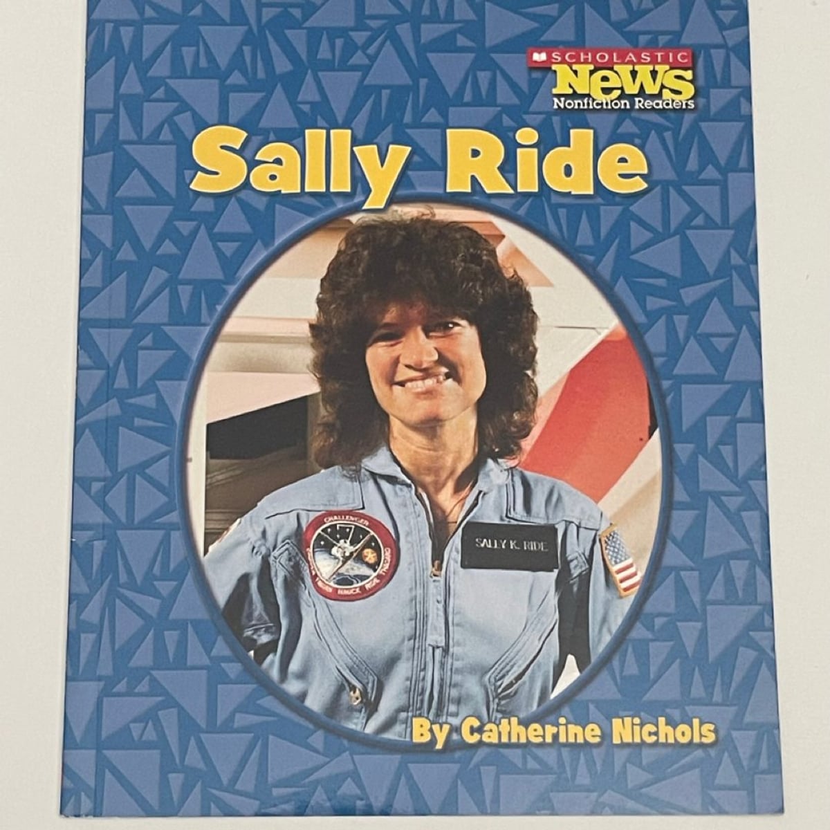 Scholastic News Nonfiction Readers: Sally Ride by Catherine Nichols