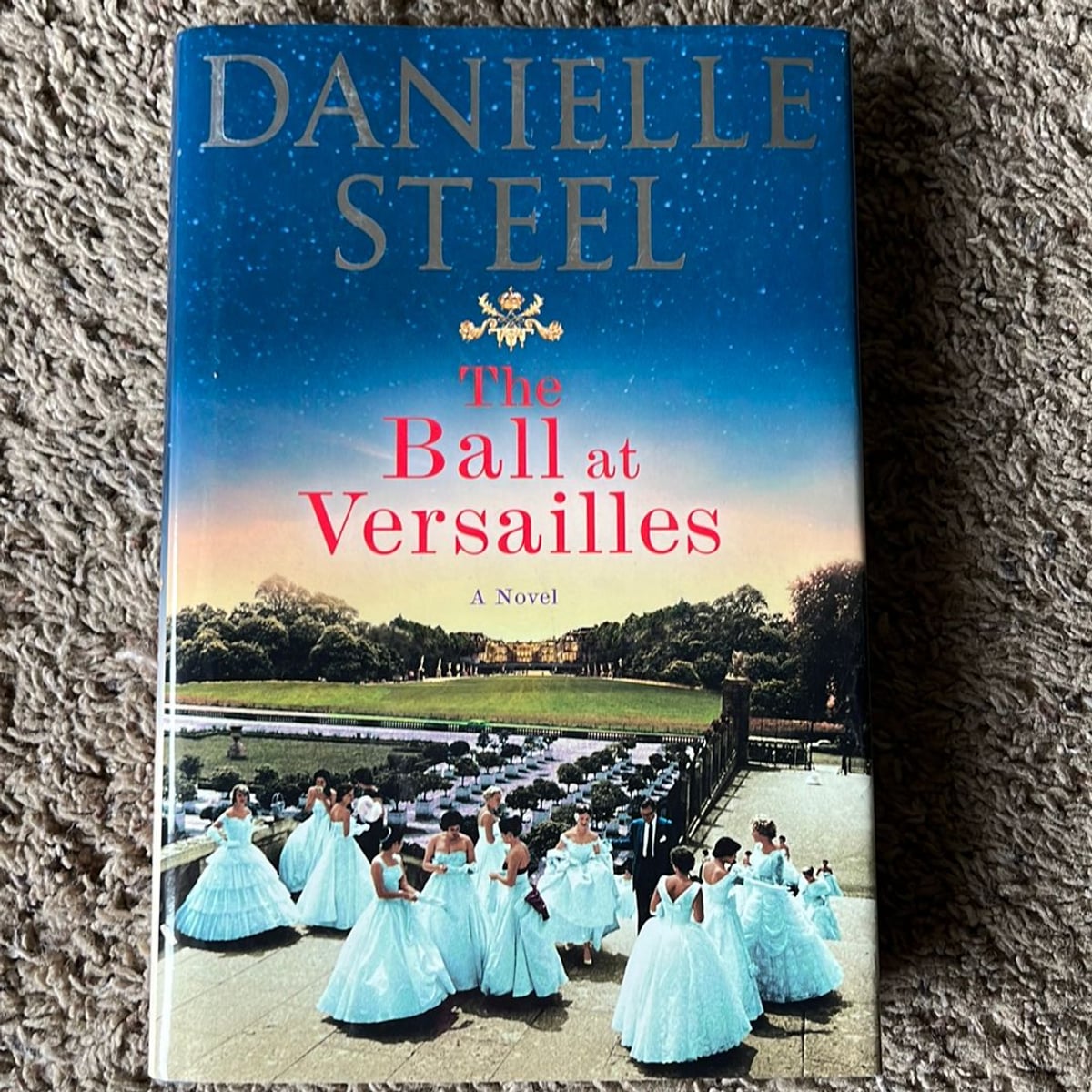 The Ball at Versailles by Danielle Steel, Hardcover | Pangobooks