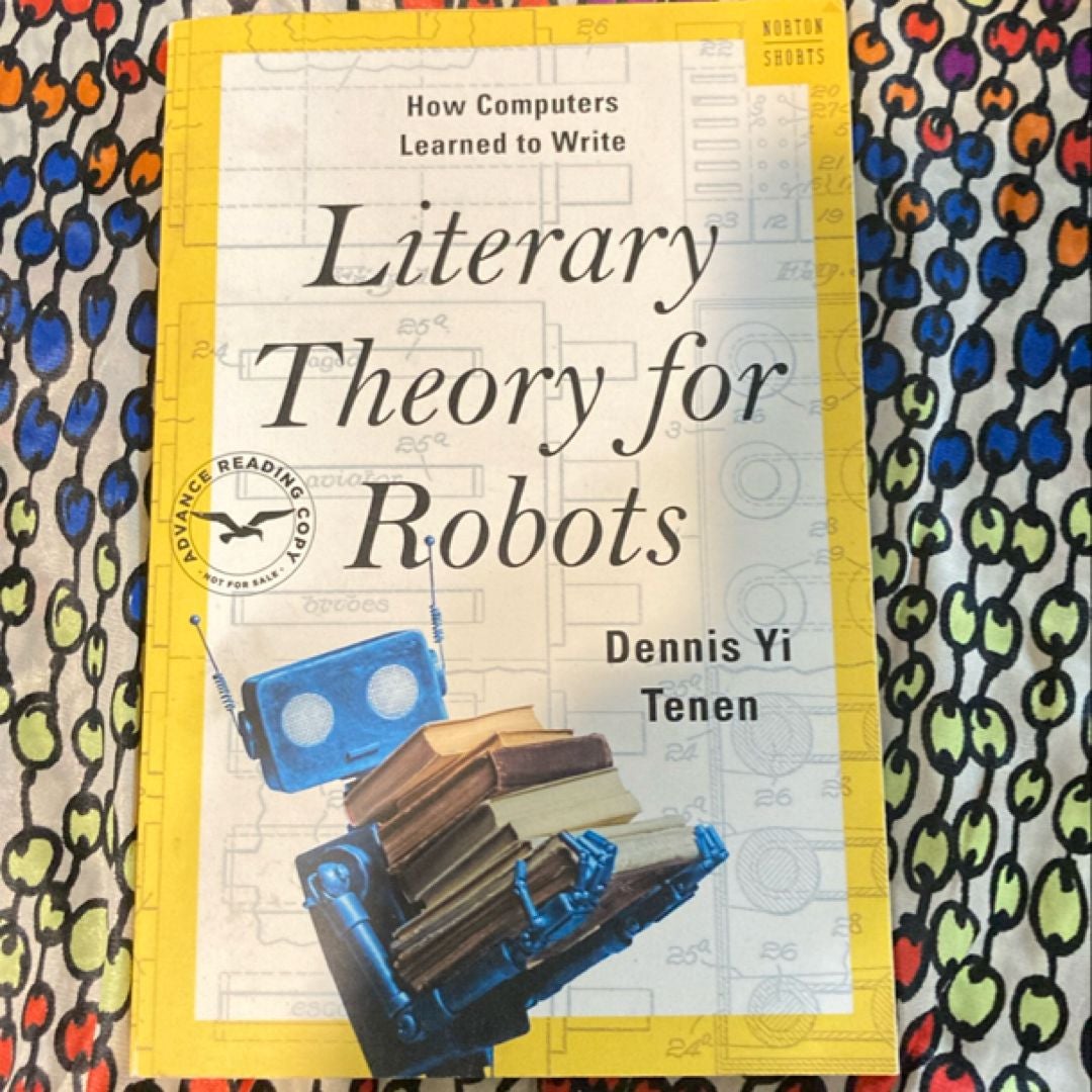 Literary Theory for Robots by Dennis Yi Tenen