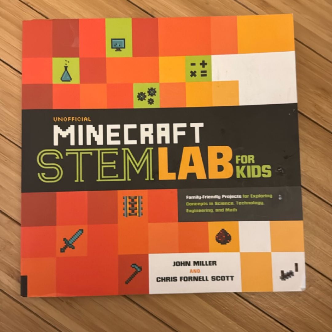 Unofficial Minecraft STEM Lab for Kids by John Miller, Chris Fornell Scott