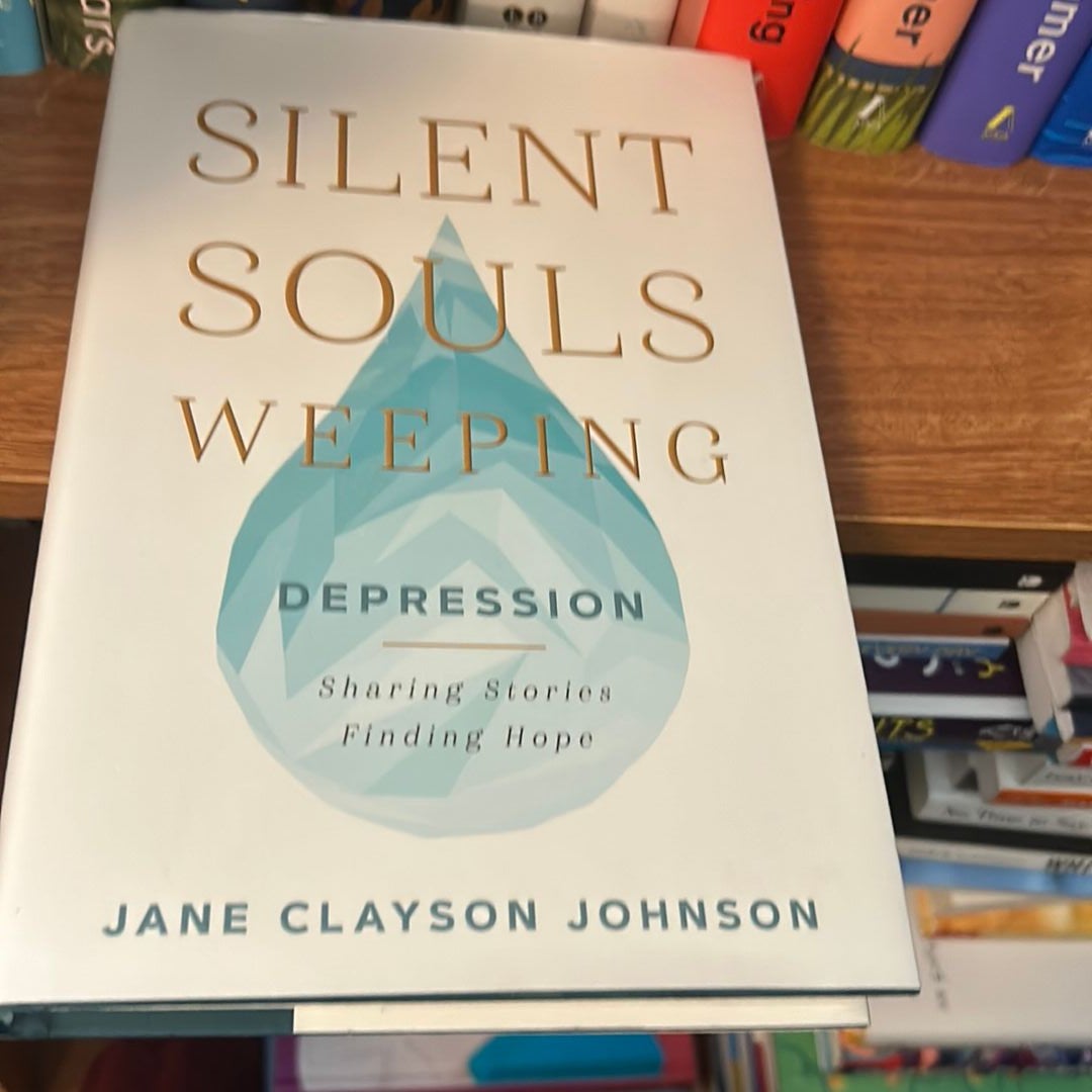 Silent Souls Weeping by Jane Clayson Johnson