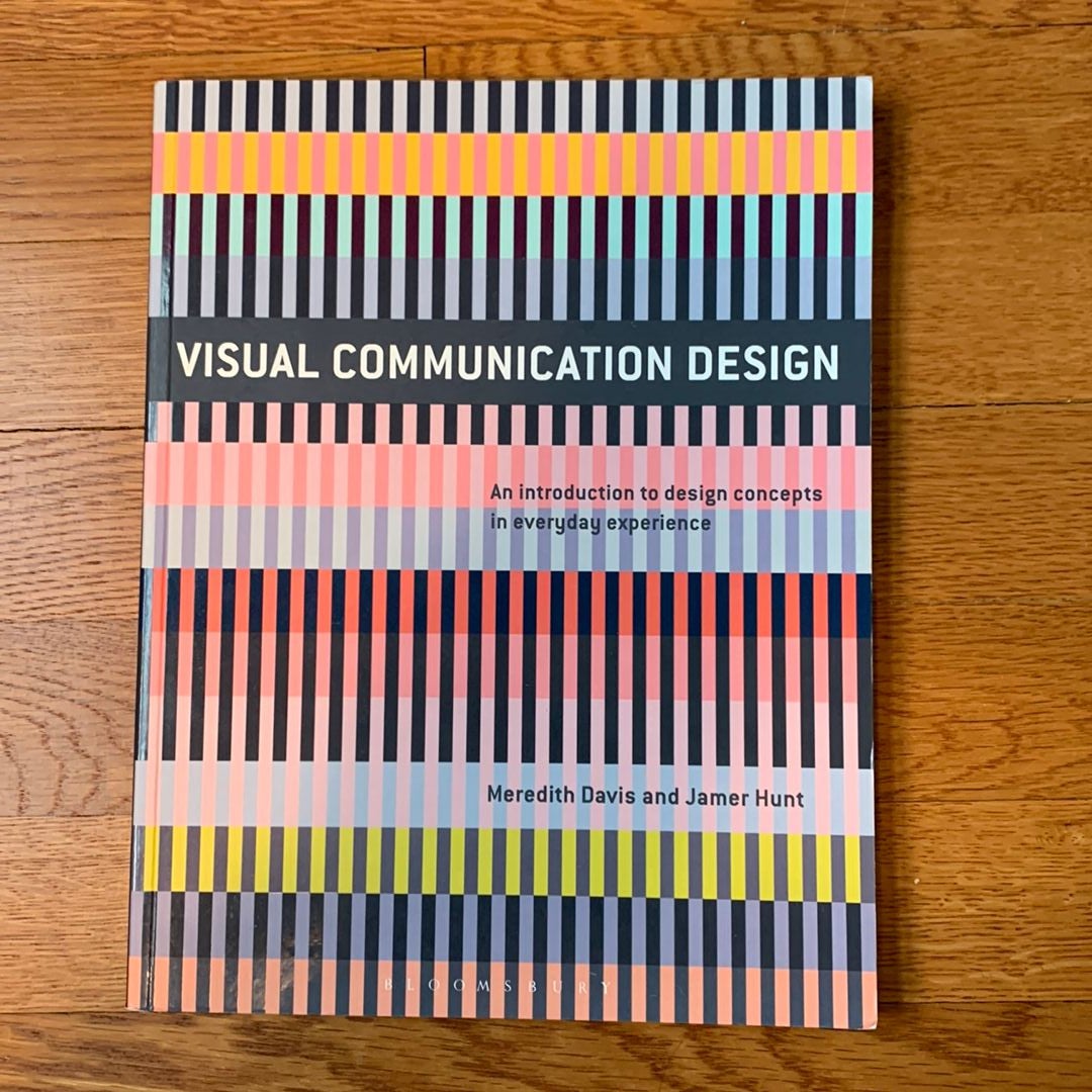 Visual Communication Design by Meredith Davis, Jamer Hunt