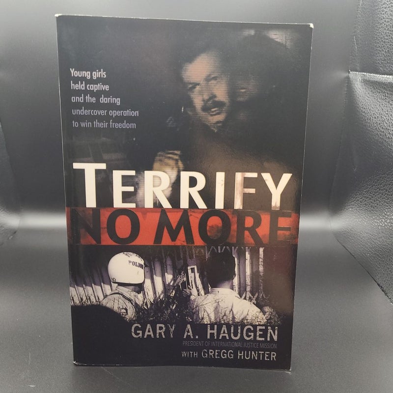 Terrify No More by Gary A. Haugen, Paperback | Pangobooks