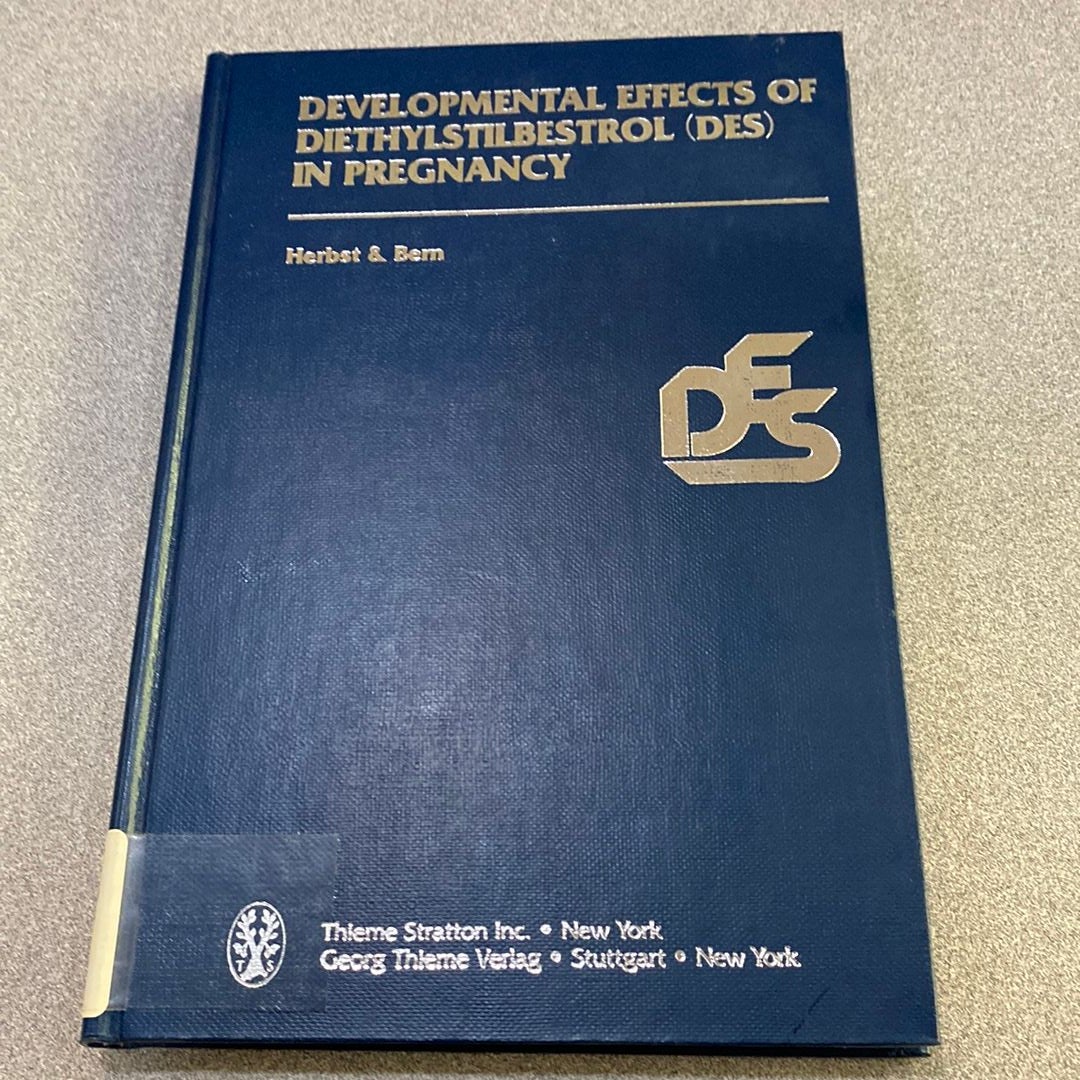 Developmental Effects of Diethylstilbestrol (DES) in Pregnancy by ...