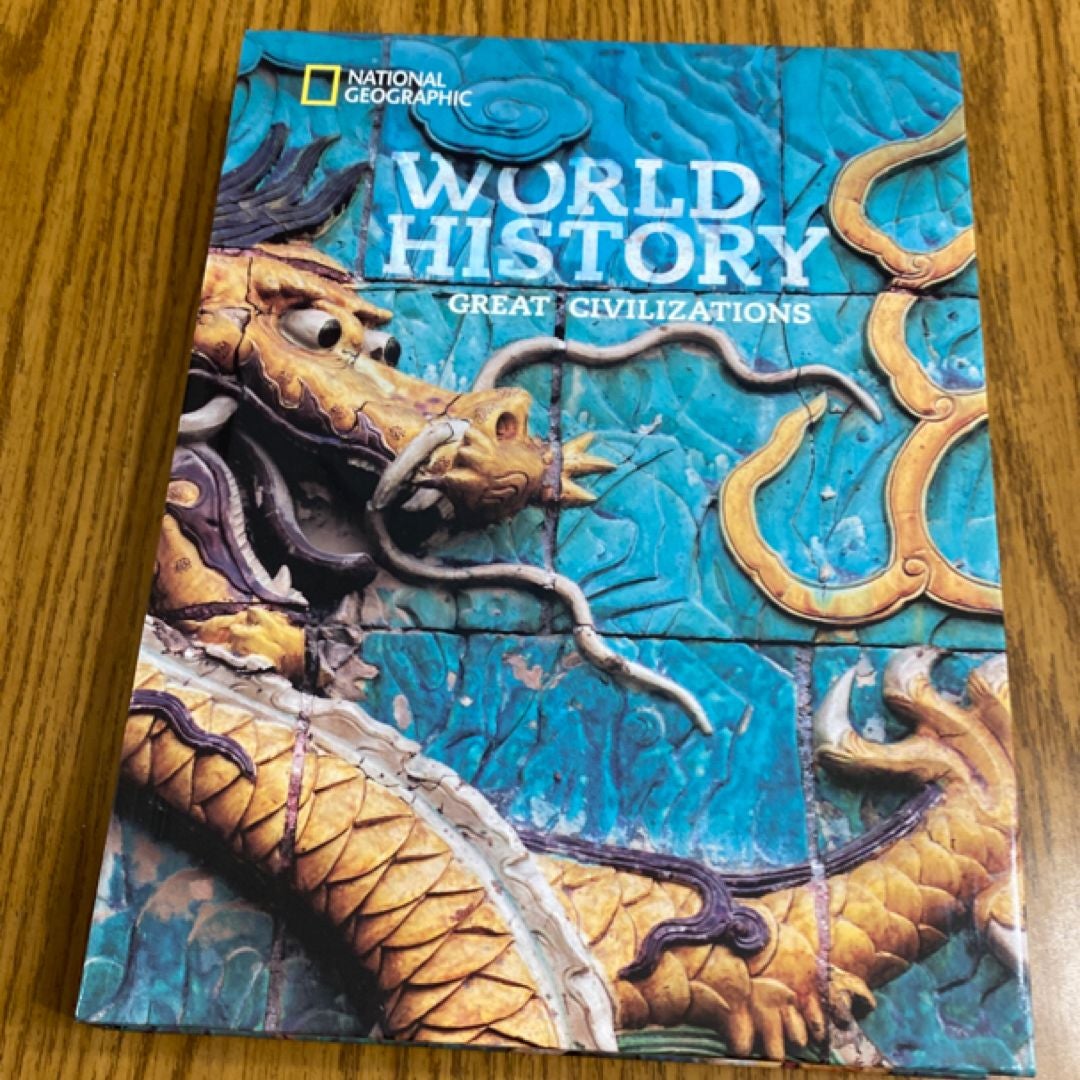 National Geographic World History Great Civilizations, Student Edition ...