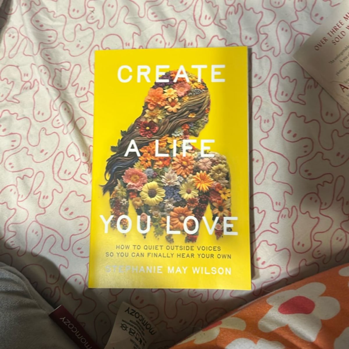 Create a Life You Love by Stephanie May Wilson