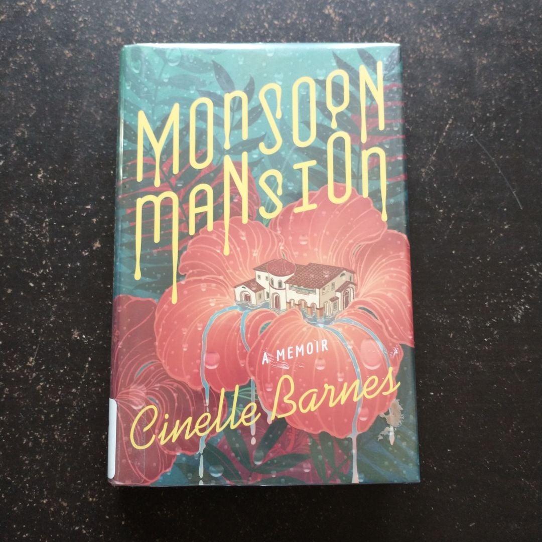 Monsoon Mansion by Cinelle Barnes