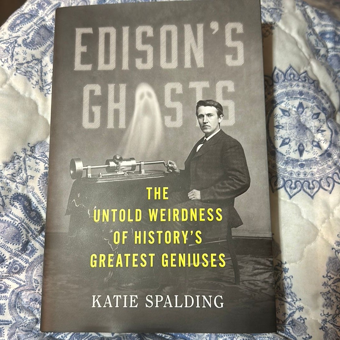Edison's Ghosts by Katie Spalding