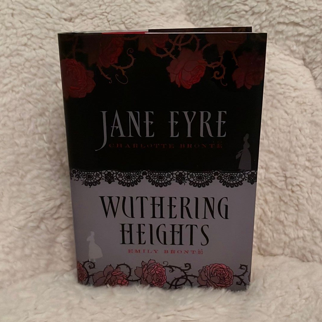 Jane Eyre and Wuthering Heights by Charlotte Brontë, Emily Brontë