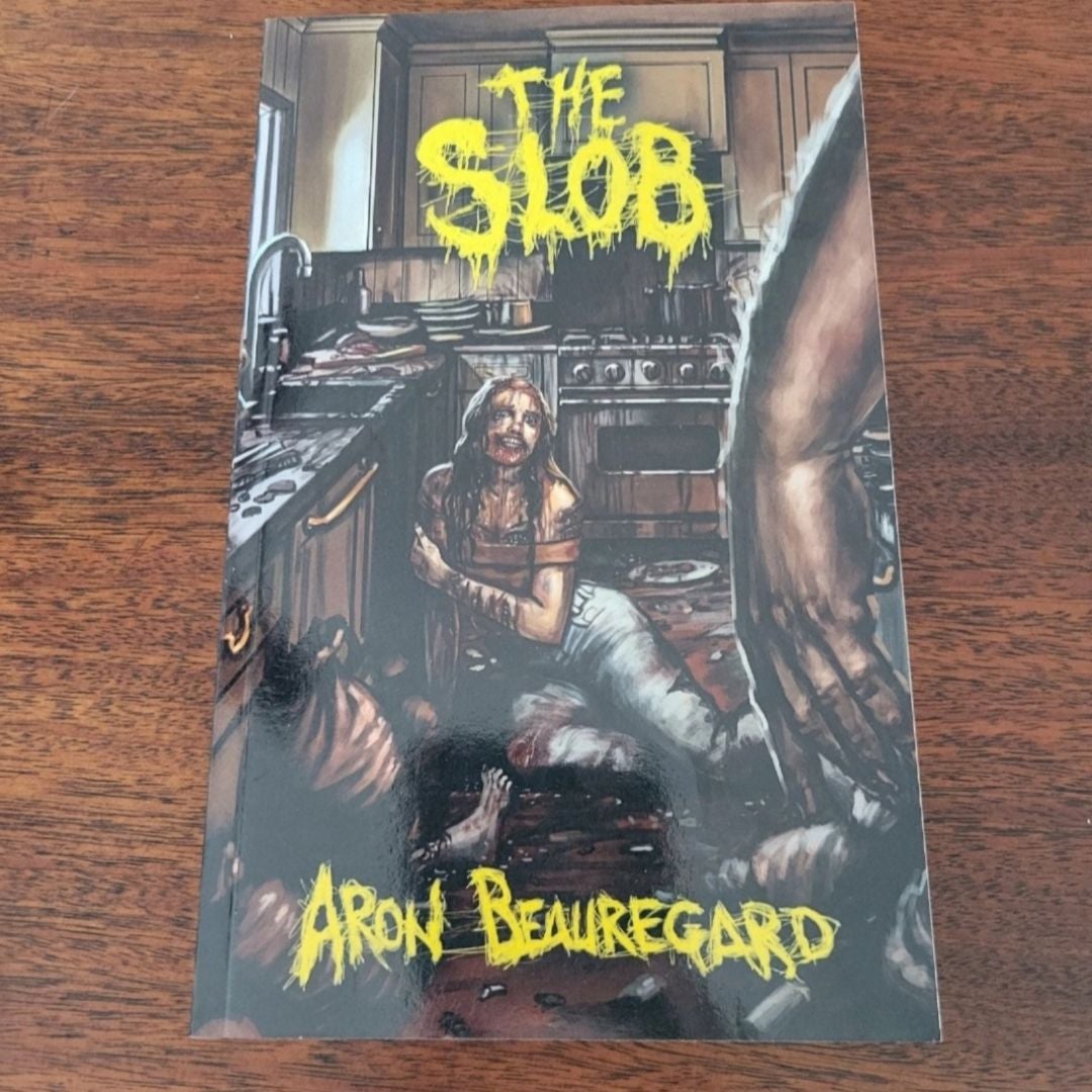 The Slob by Aron Beauregard