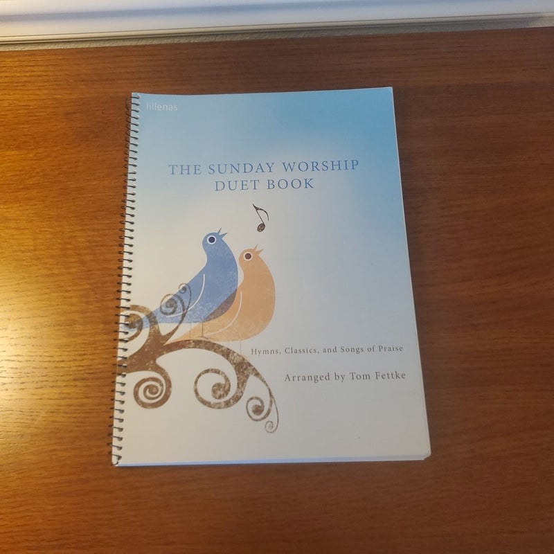 The Sunday Worship Duet Book by Tom Fettke