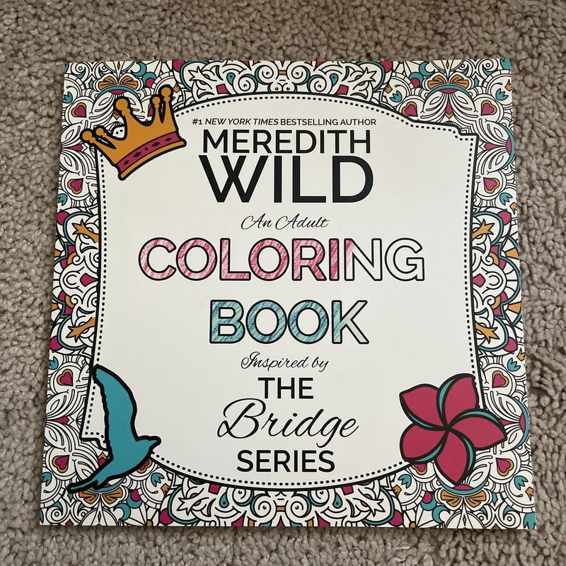 The Bridge Series Adult Coloring Book by Meredith Wild