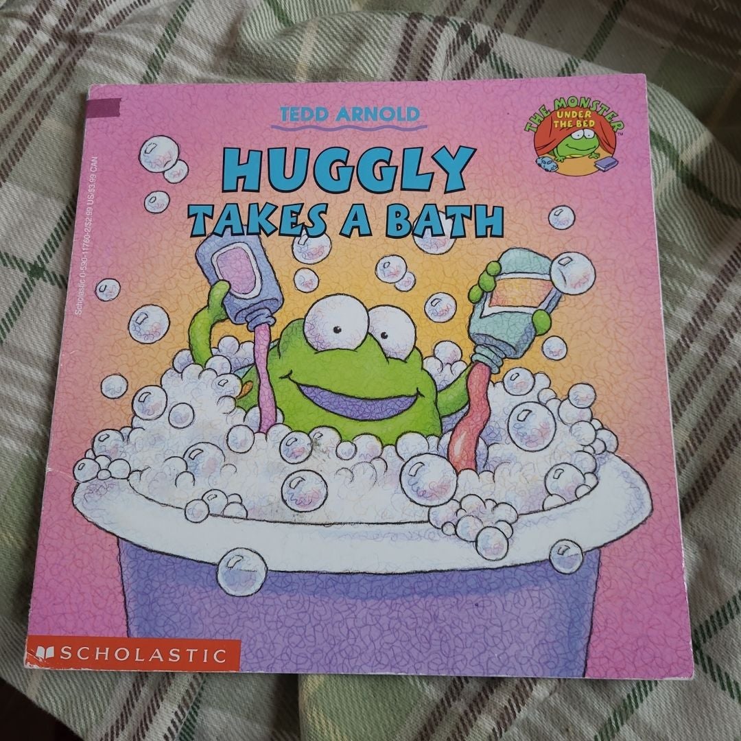 Huggly Takes a Bath by Tedd Arnold