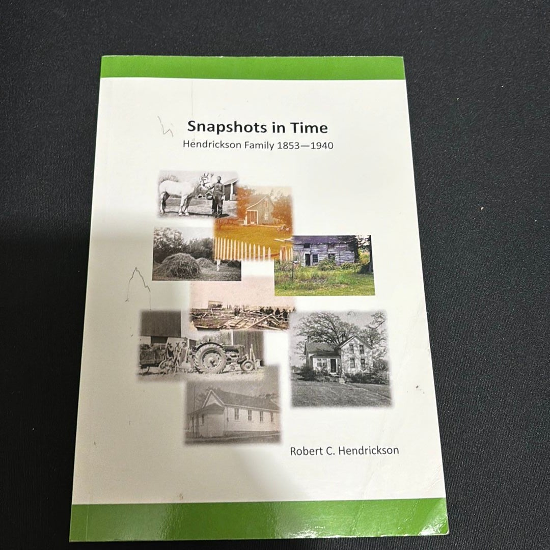 Snapshots in Time by Robert HENDRICKSON