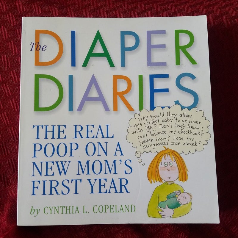 The Diaper Diaries by Cynthia L. Copeland