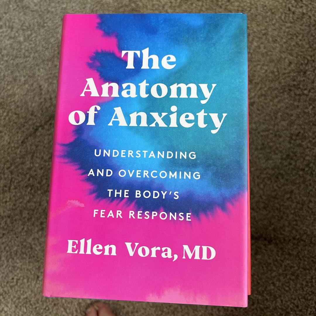 The Anatomy of Anxiety