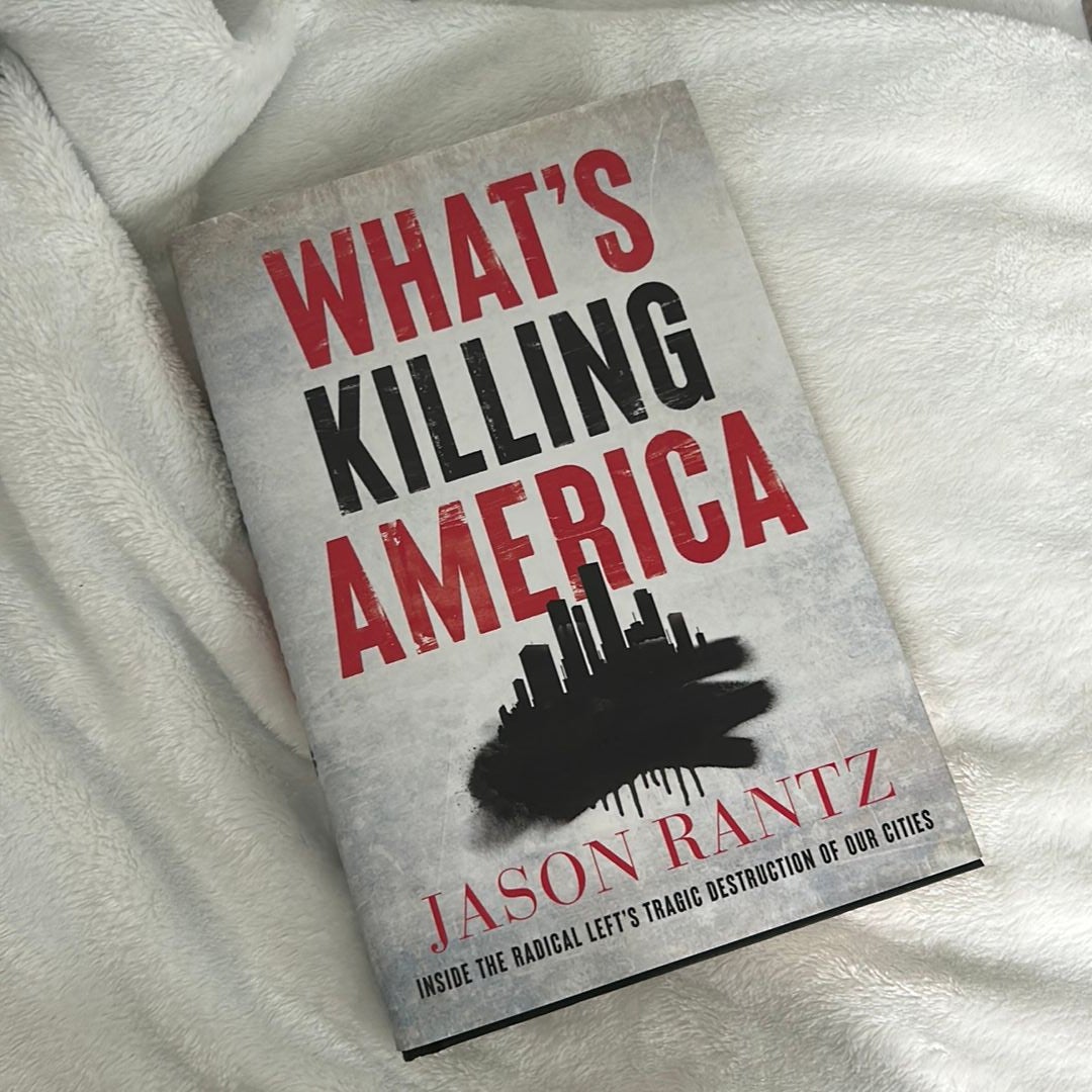 What's Killing America by Jason Rantz, Hardcover | Pangobooks