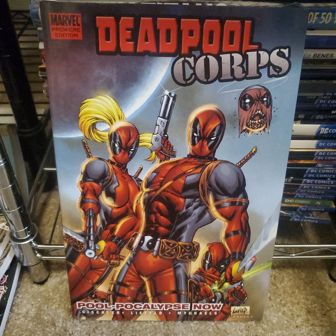Deadpool Corps - Volume 1 by Victor Gischler, Rob Liefeld