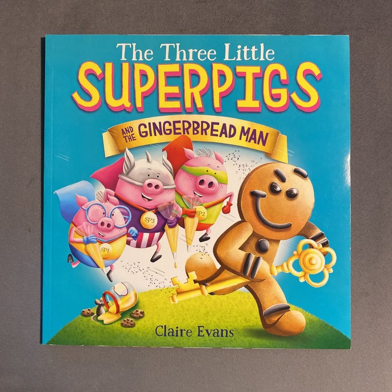The Three Little Superpigs and the Gingerbread Man by Claire Evans