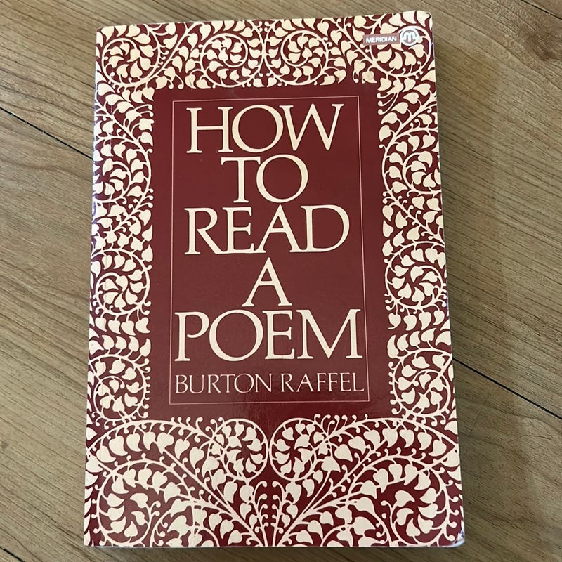How to Read a Poem by Burton Raffel